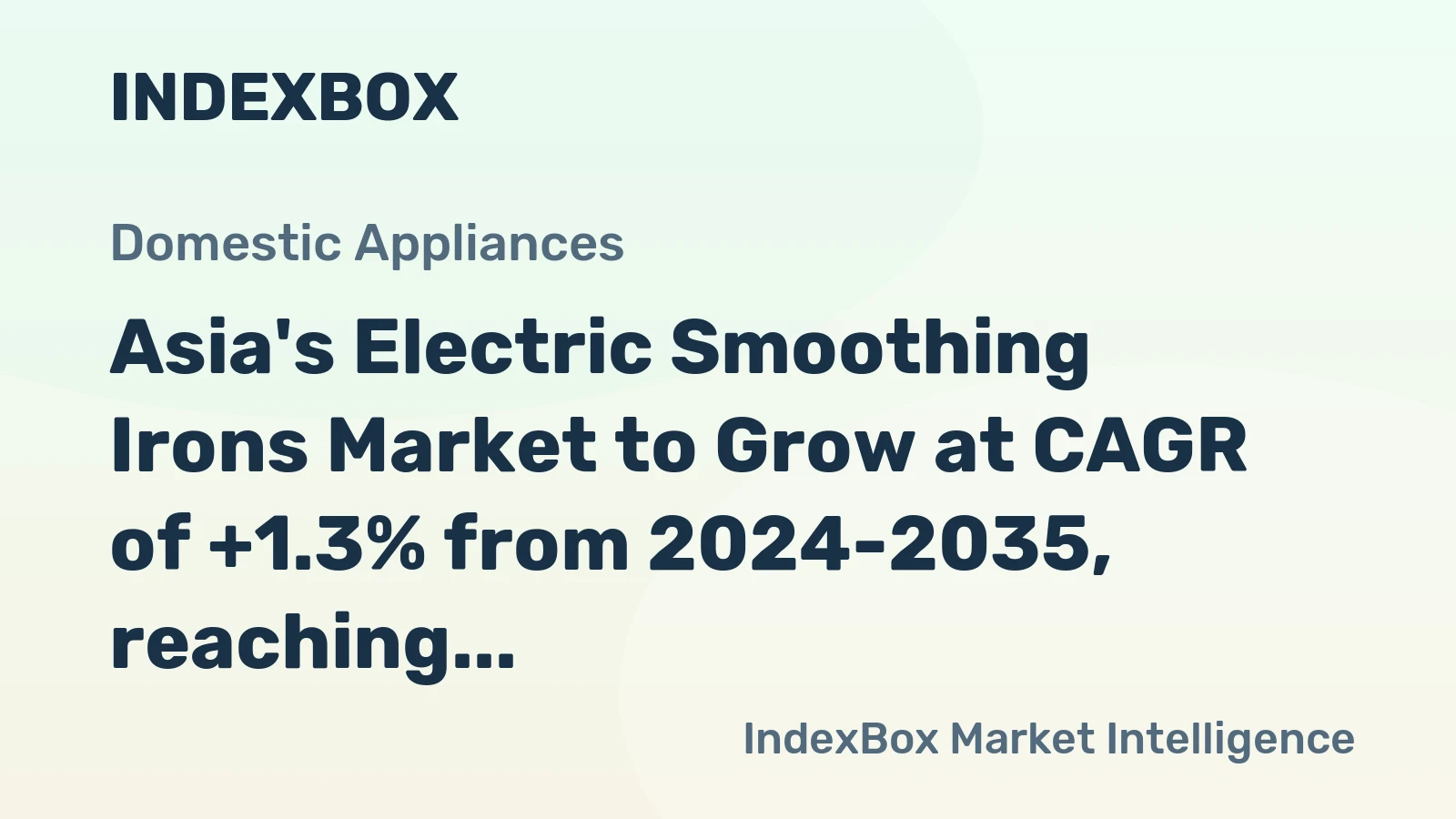 Asia's Electric Smoothing Irons Market to Grow at CAGR of +1.3% from 2024-2035, reaching $2.3B