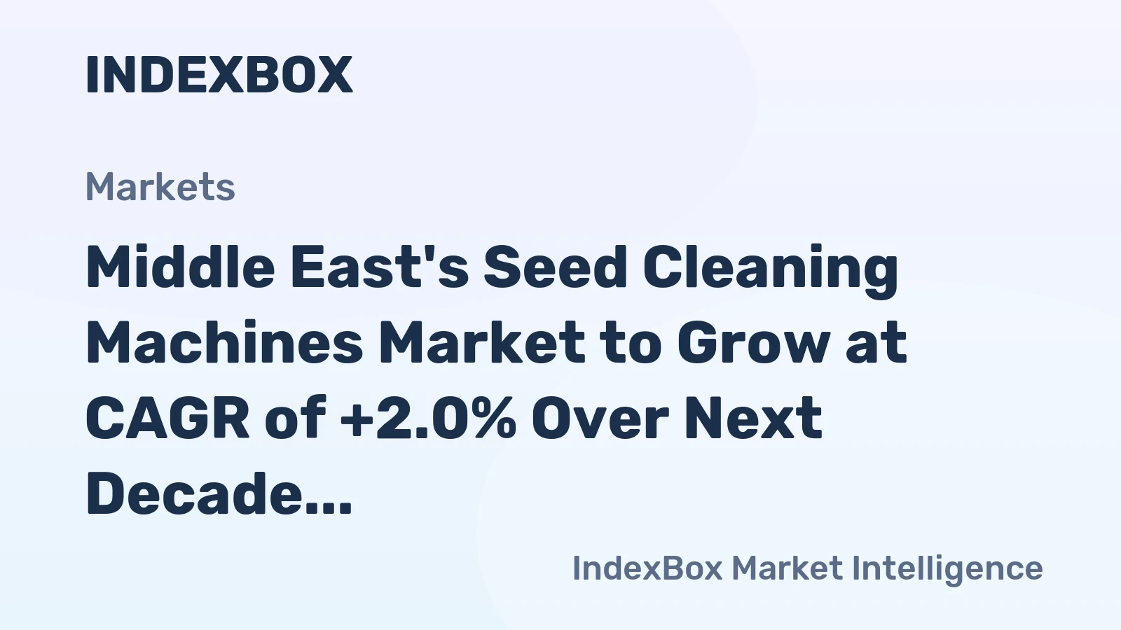 Middle East's Seed Cleaning Machines Market to Grow at CAGR of +2.0% Over Next Decade