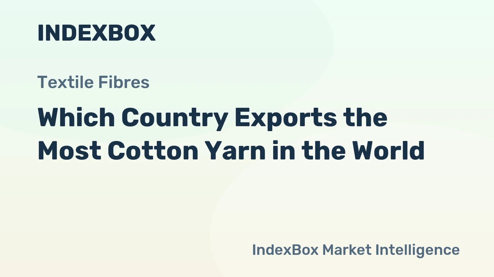 Which Country Exports the Most Cotton Yarn in the World?