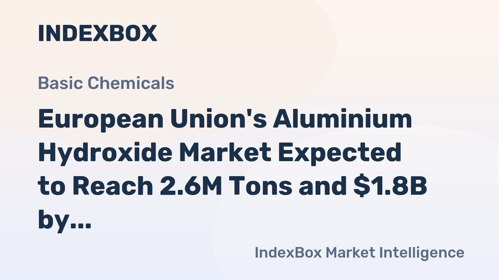 European Union's Aluminium Hydroxide Market Expected to Reach 2.6M Tons and $1.8B by 2035