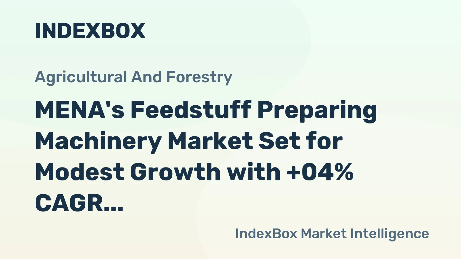 MENA's Feedstuff Preparing Machinery Market Set for Modest Growth with +04% CAGR in Volume