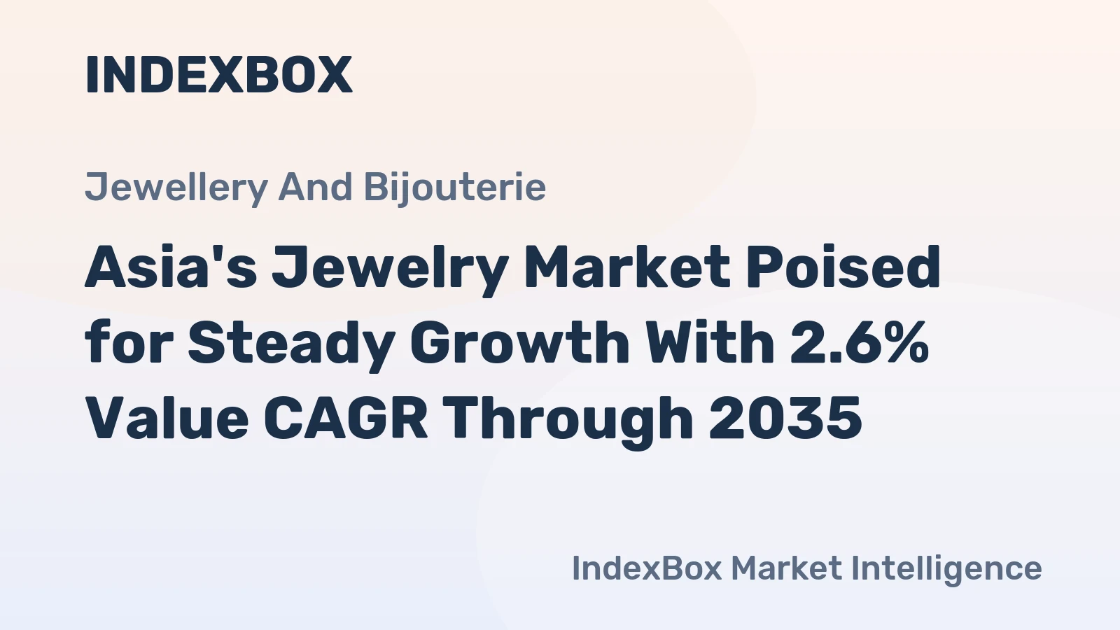 Asia's Jewelry Market Poised for Steady Growth With 2.6% Value CAGR Through 2035
