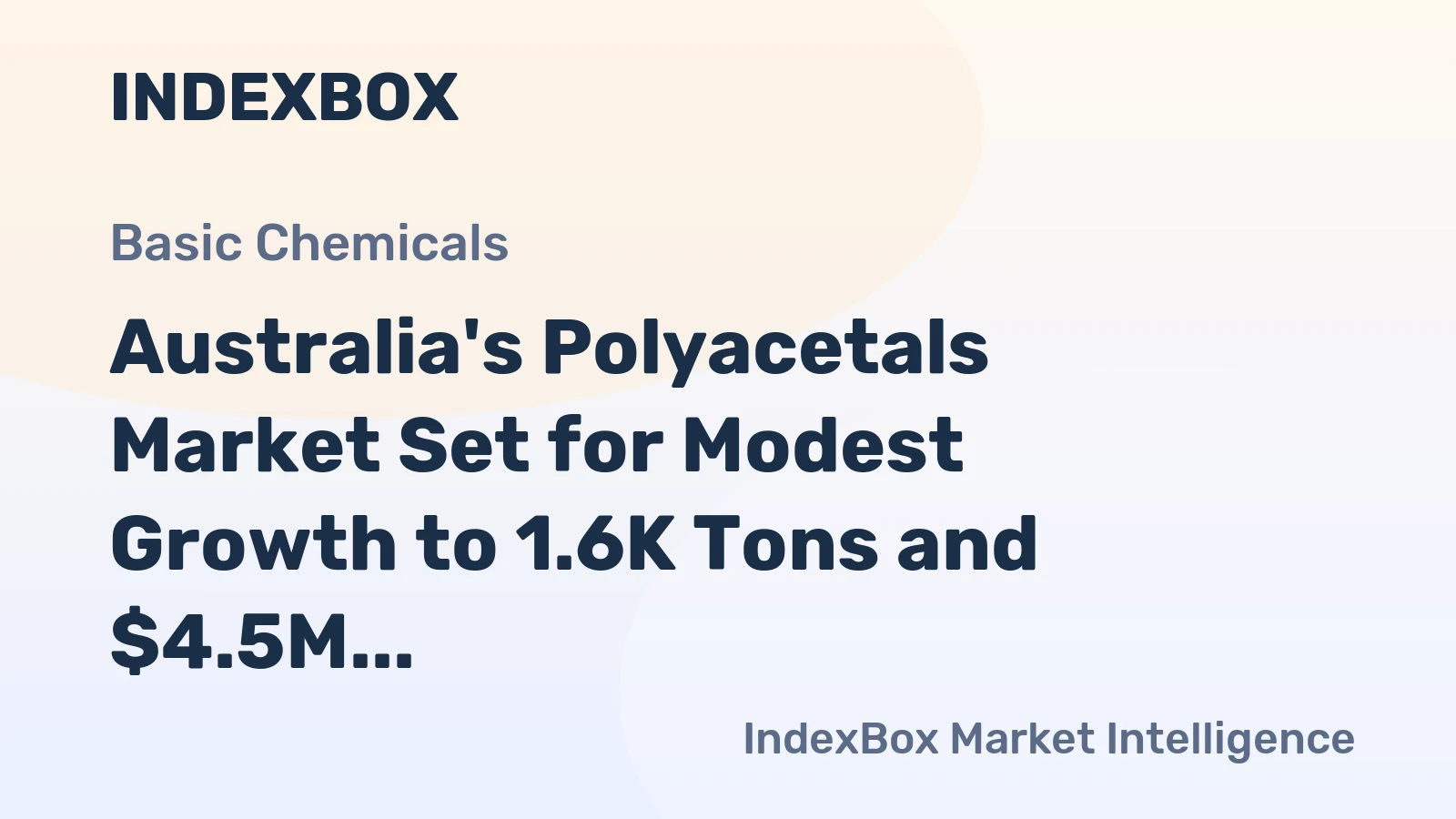 Australia's Polyacetals Market Set for Modest Growth to 1.6K Tons and $4.5M