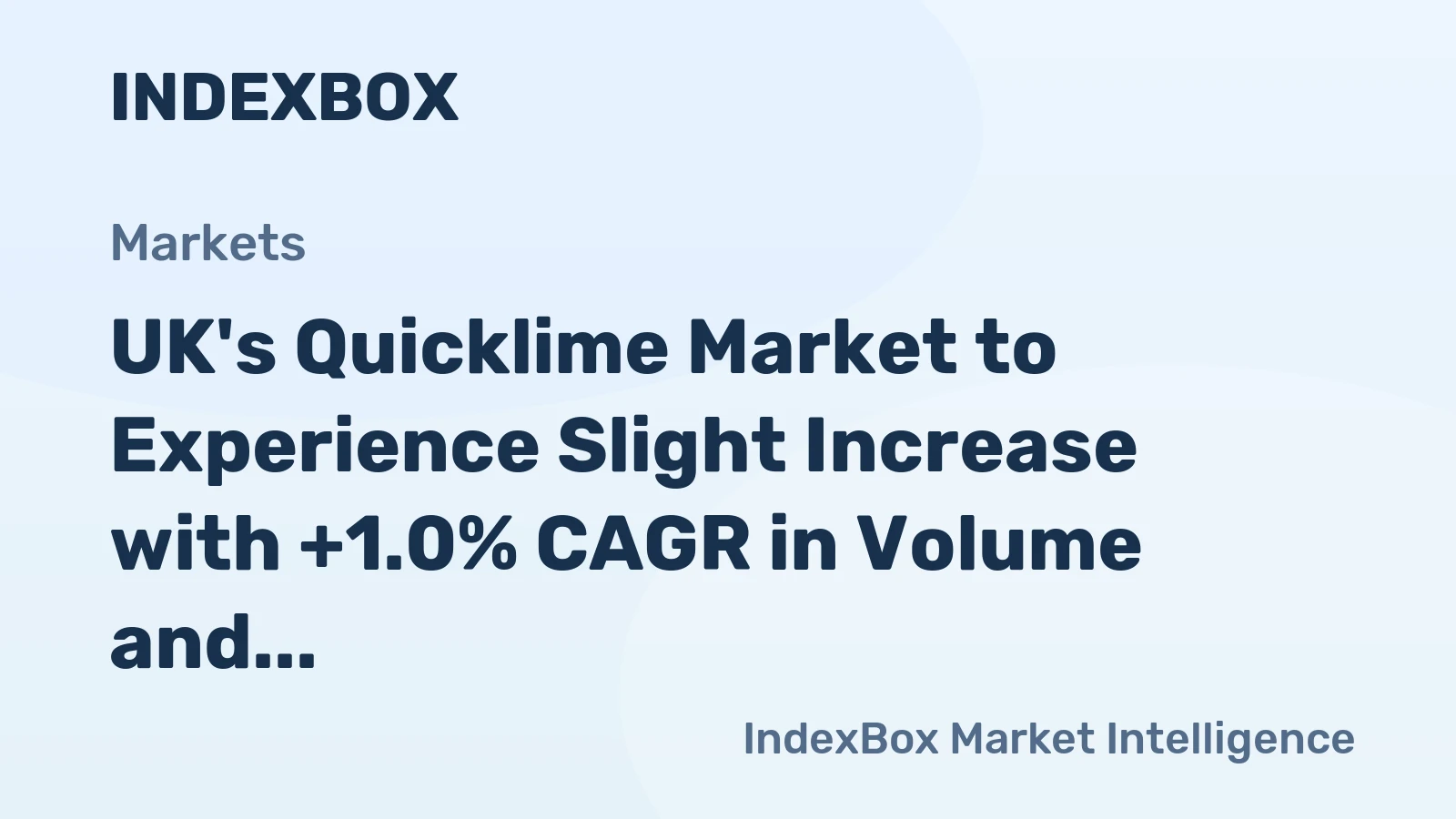 UK's Quicklime Market to Experience Slight Increase with +1.0% CAGR in Volume and +2.5% CAGR in Value by 2035