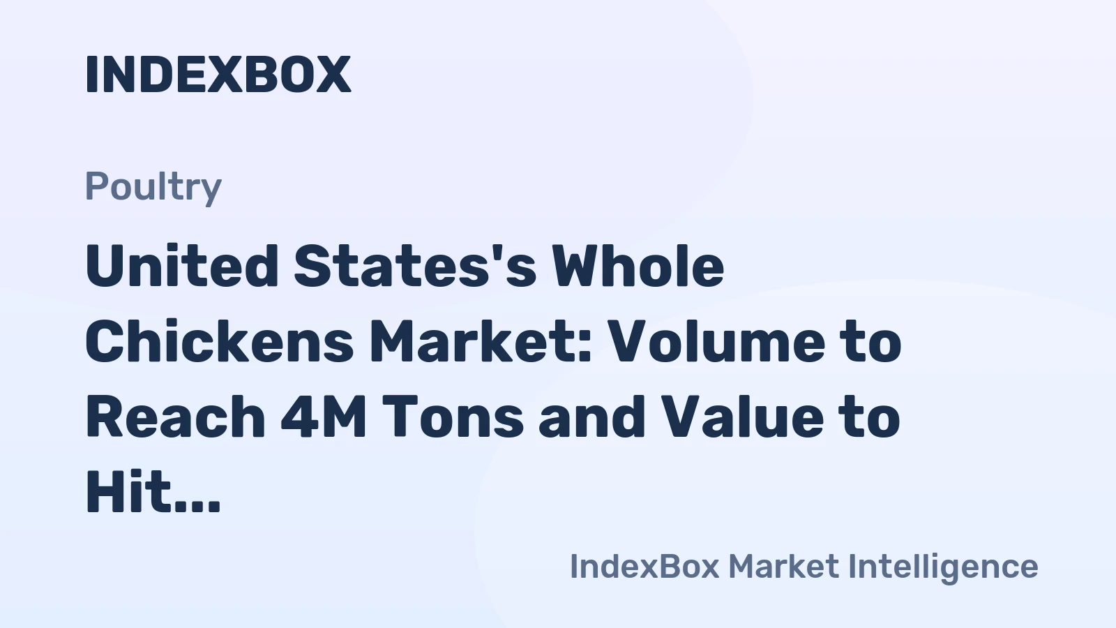 United States's Whole Chickens Market: Volume to Reach 4M Tons and Value to Hit $7.1B by 2035