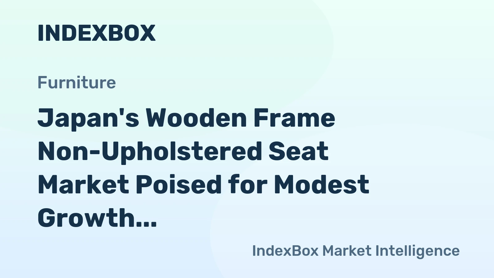 Japan's Wooden Frame Non-Upholstered Seat Market Poised for Modest Growth With a +1.6% CAGR in Value