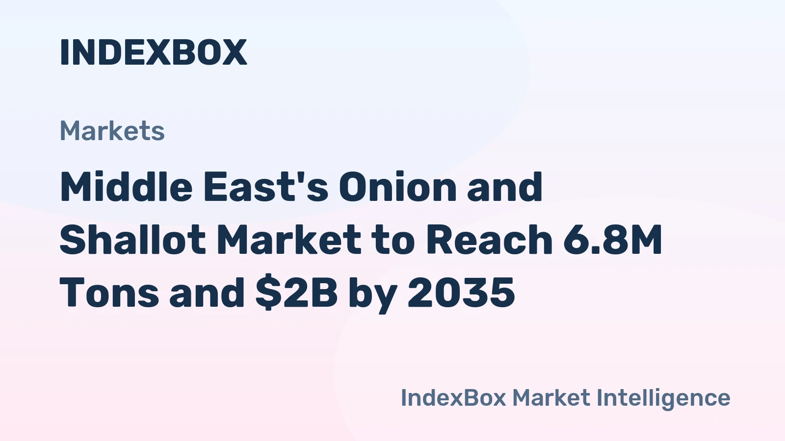 Middle East's Onion and Shallot Market to Reach 6.8M Tons and $2B by 2035