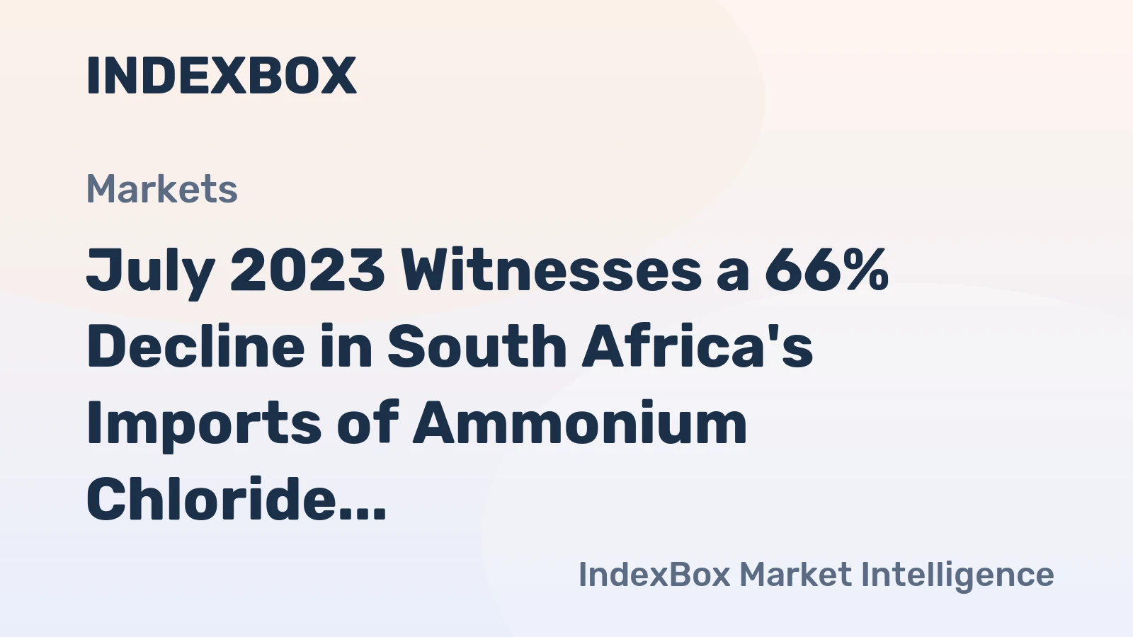 July 2023 Witnesses a 66% Decline in South Africa's Imports of Ammonium Chloride, Reaching $184K.