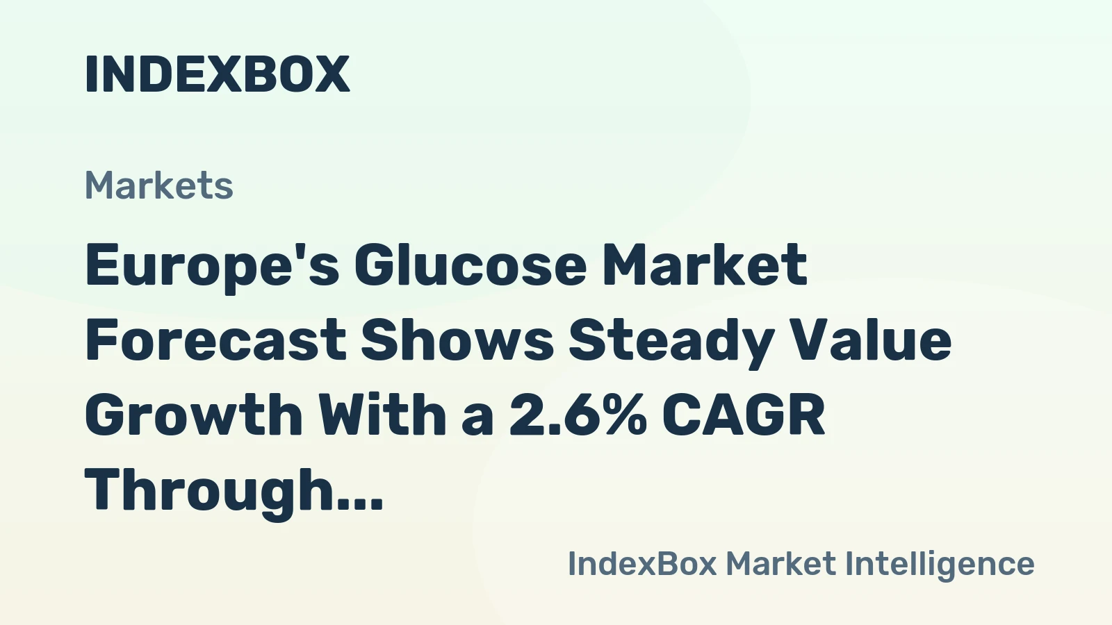 Europe's Glucose Market Forecast Shows Steady Value Growth With a 2.6% CAGR Through 2035