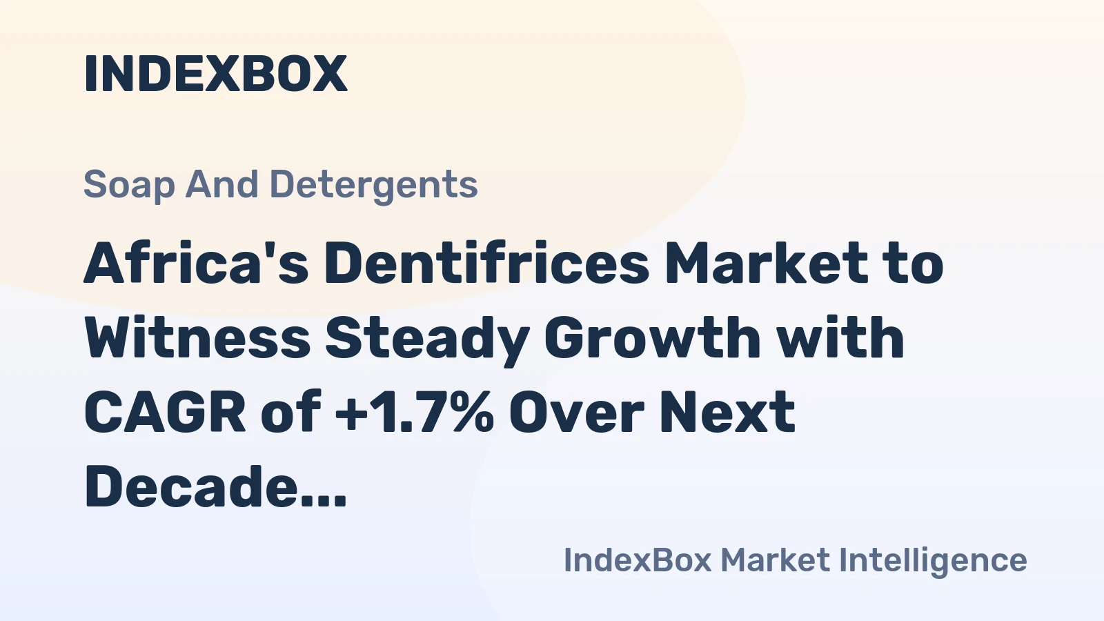 Africa's Dentifrices Market to Witness Steady Growth with CAGR of +1.7% Over Next Decade, Reaching $871M by 2035