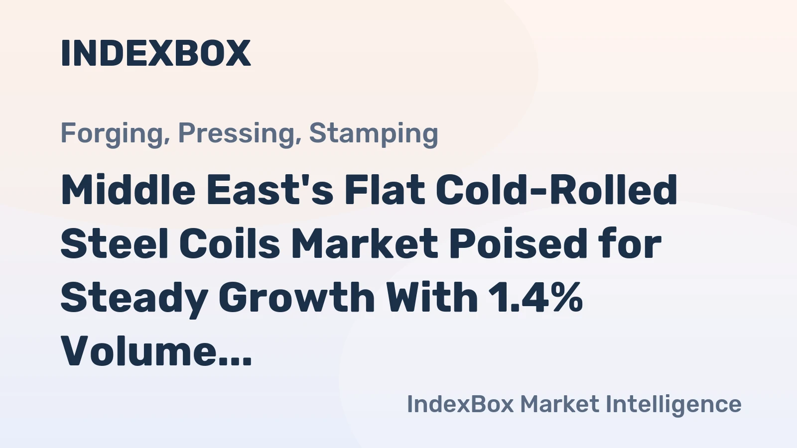 Middle East's Flat Cold-Rolled Steel Coils Market Poised for Steady Growth With 1.4% Volume CAGR Through 2035