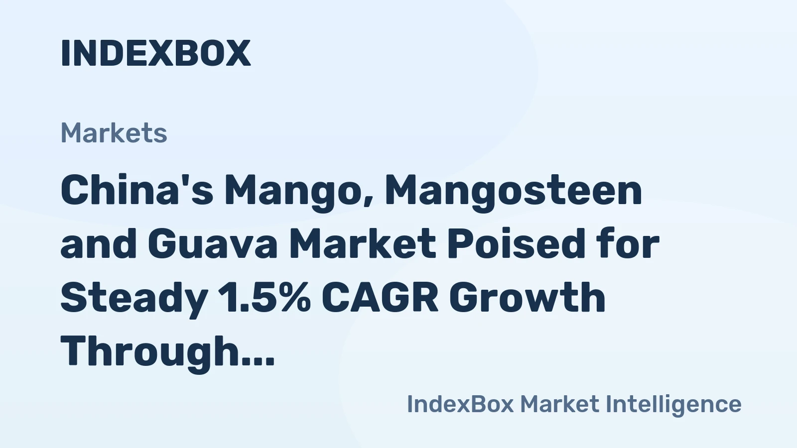China's Mango, Mangosteen and Guava Market Poised for Steady 1.5% CAGR Growth Through 2035