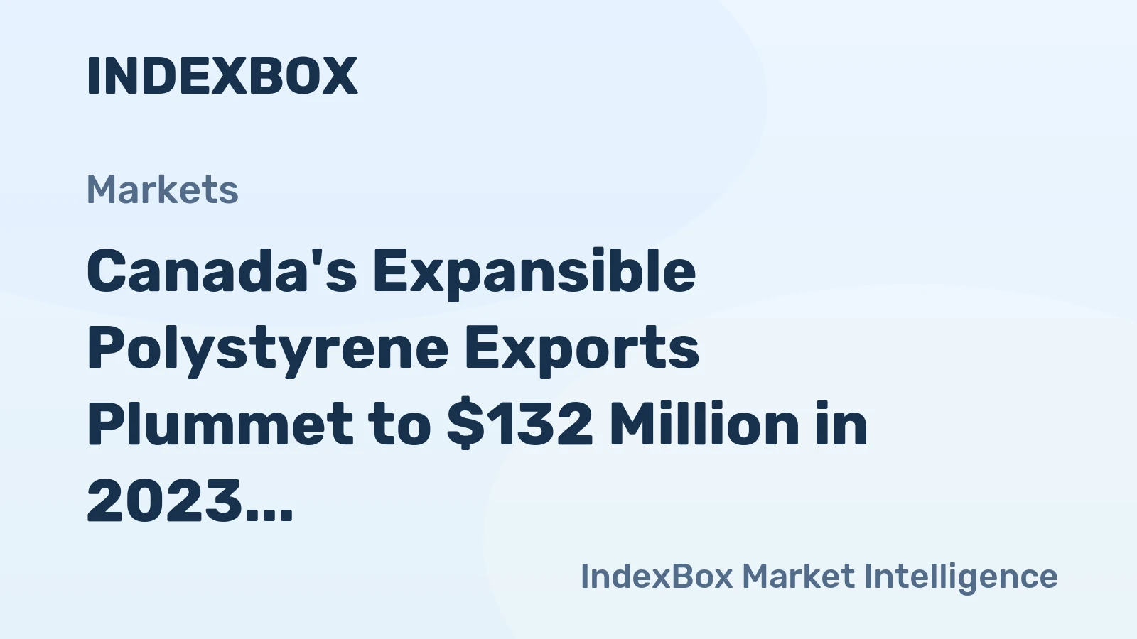 Canada's Expansible Polystyrene Exports Plummet to $132 Million in 2023