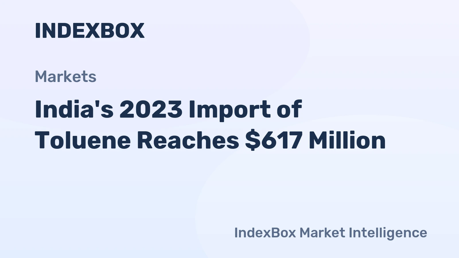India's 2023 Import of Toluene Reaches $617 Million