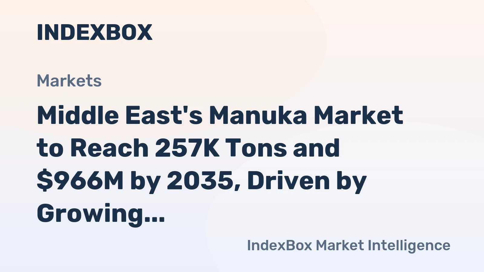 Middle East's Manuka Market to Reach 257K Tons and $966M by 2035, Driven by Growing Demand