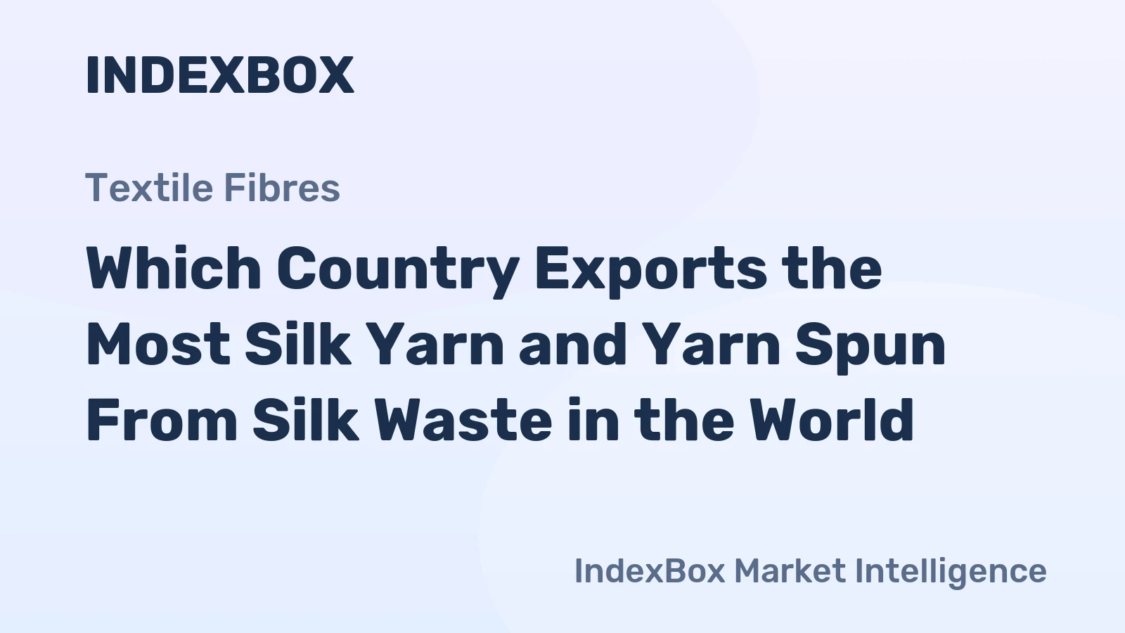 Which Country Exports the Most Silk Yarn and Yarn Spun From Silk Waste in the World?