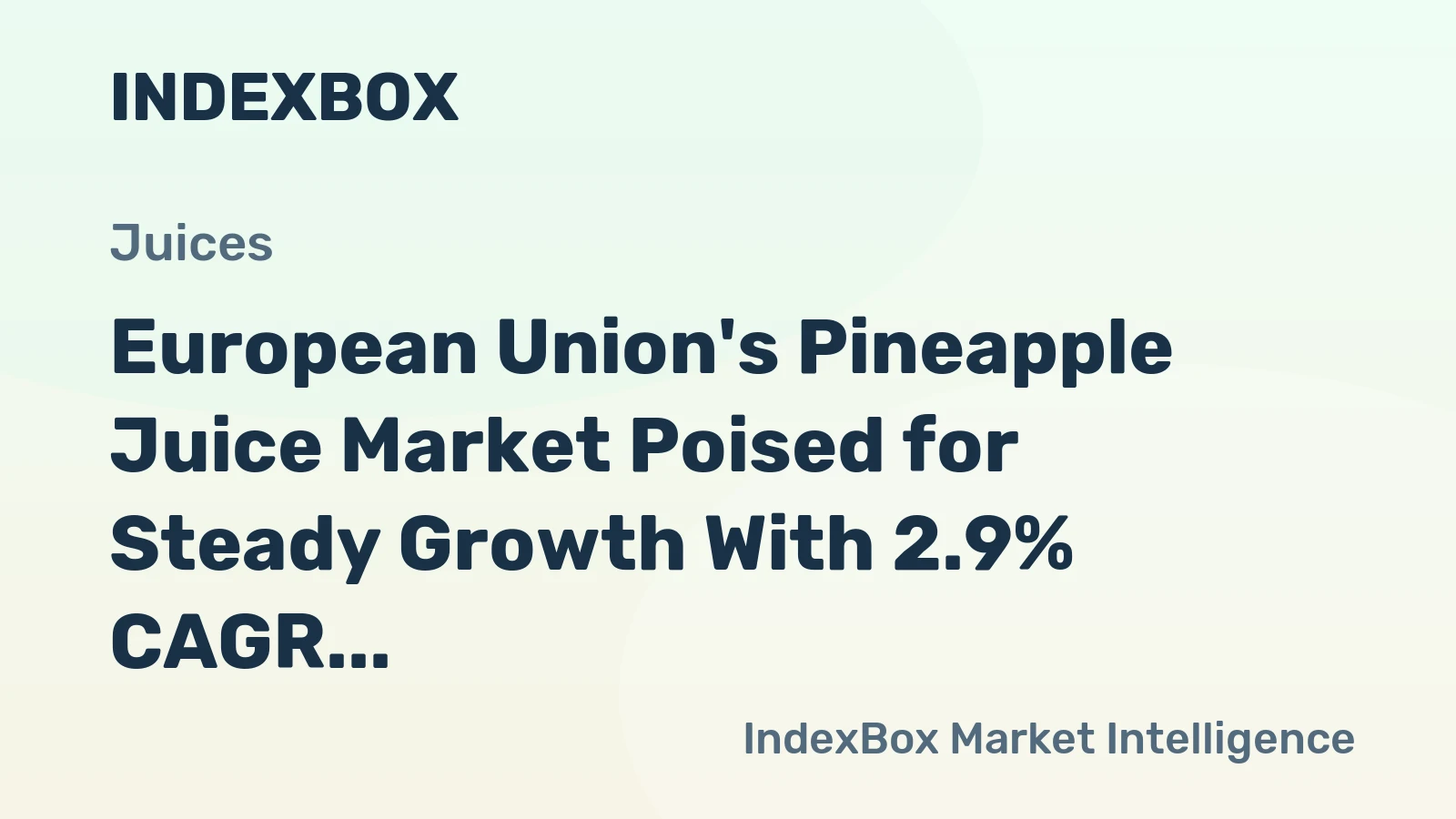 European Union's Pineapple Juice Market Poised for Steady Growth With 2.9% CAGR in Value