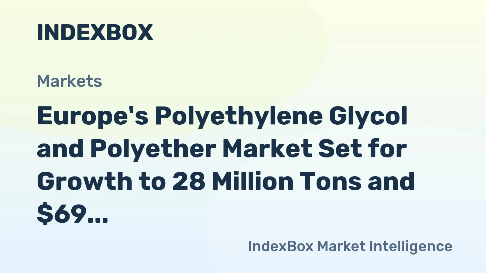 Europe's Polyethylene Glycol and Polyether Market Set for Growth to 28 Million Tons and $69 Billion