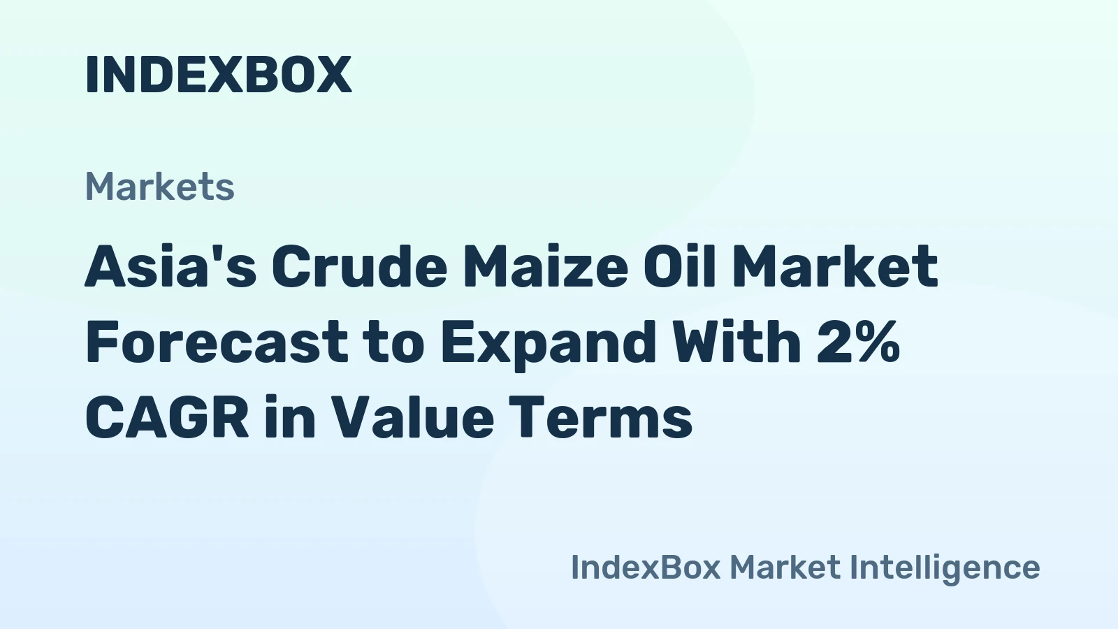 Asia's Crude Maize Oil Market Forecast to Expand With 2% CAGR in Value Terms