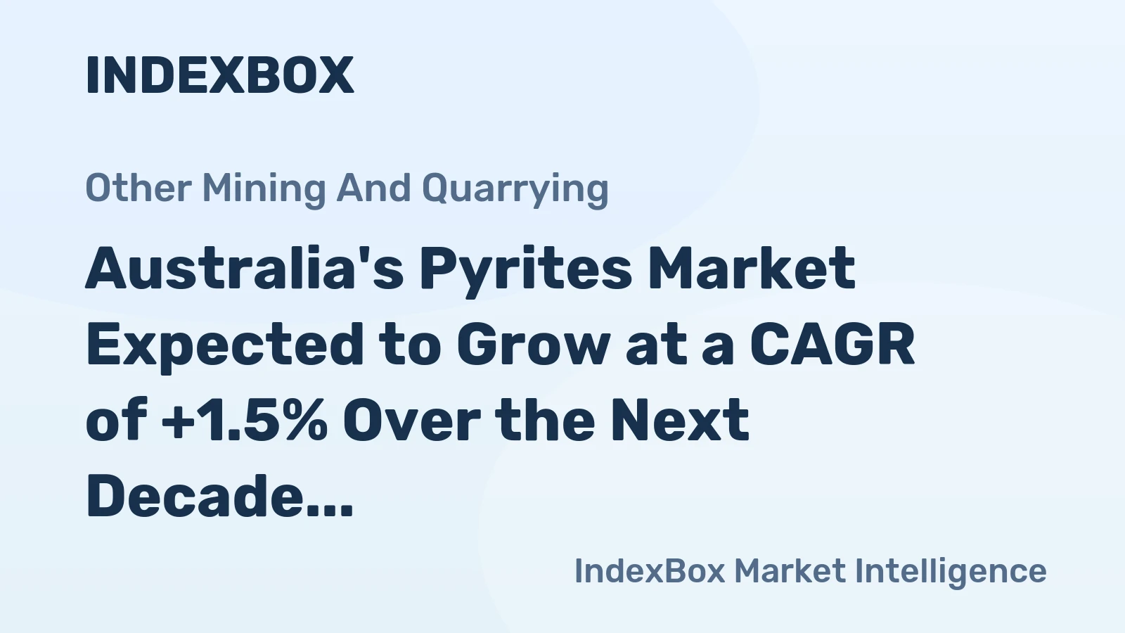 Australia's Pyrites Market Expected to Grow at a CAGR of +1.5% Over the Next Decade