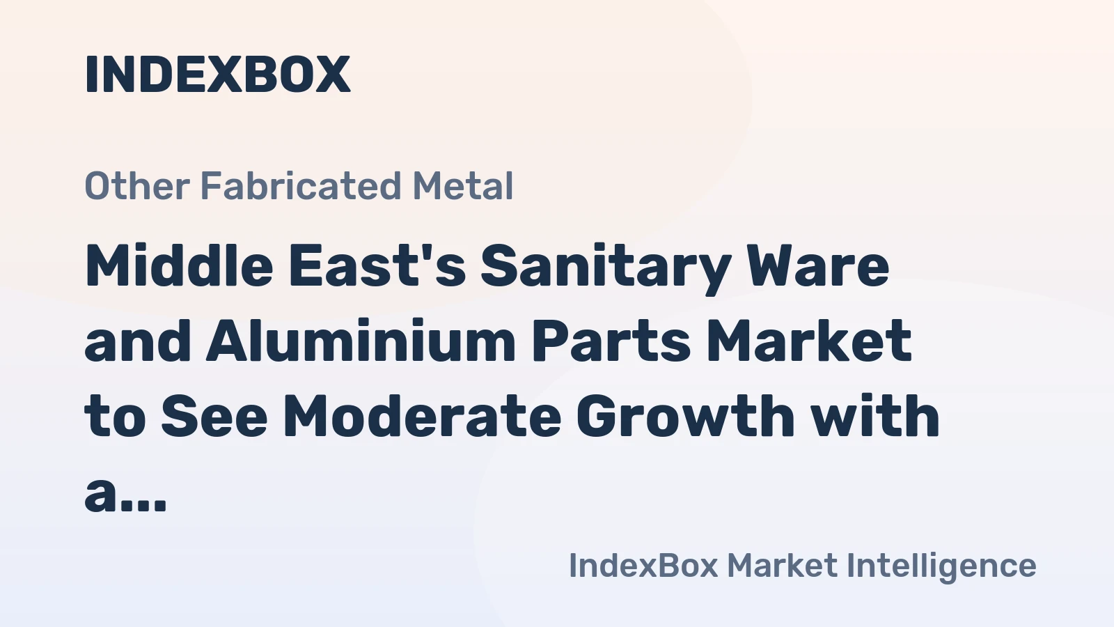 Middle East's Sanitary Ware and Aluminium Parts Market to See Moderate Growth with a CAGR of +0.5% from 2024 to 2035
