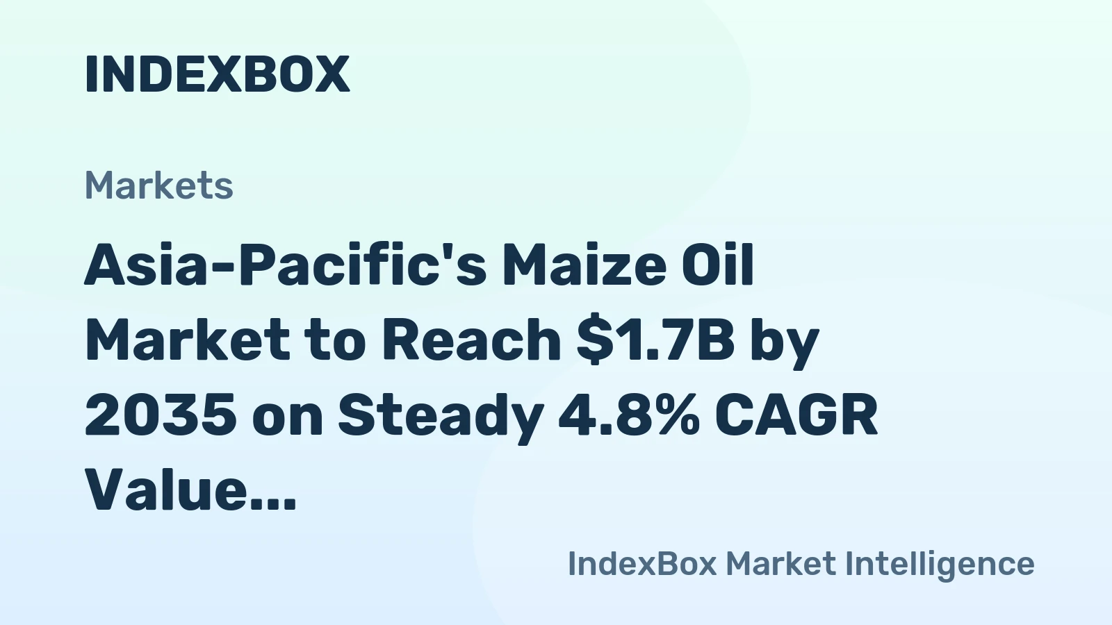 Asia-Pacific's Maize Oil Market to Reach $1.7B by 2035 on Steady 4.8% CAGR Value Growth