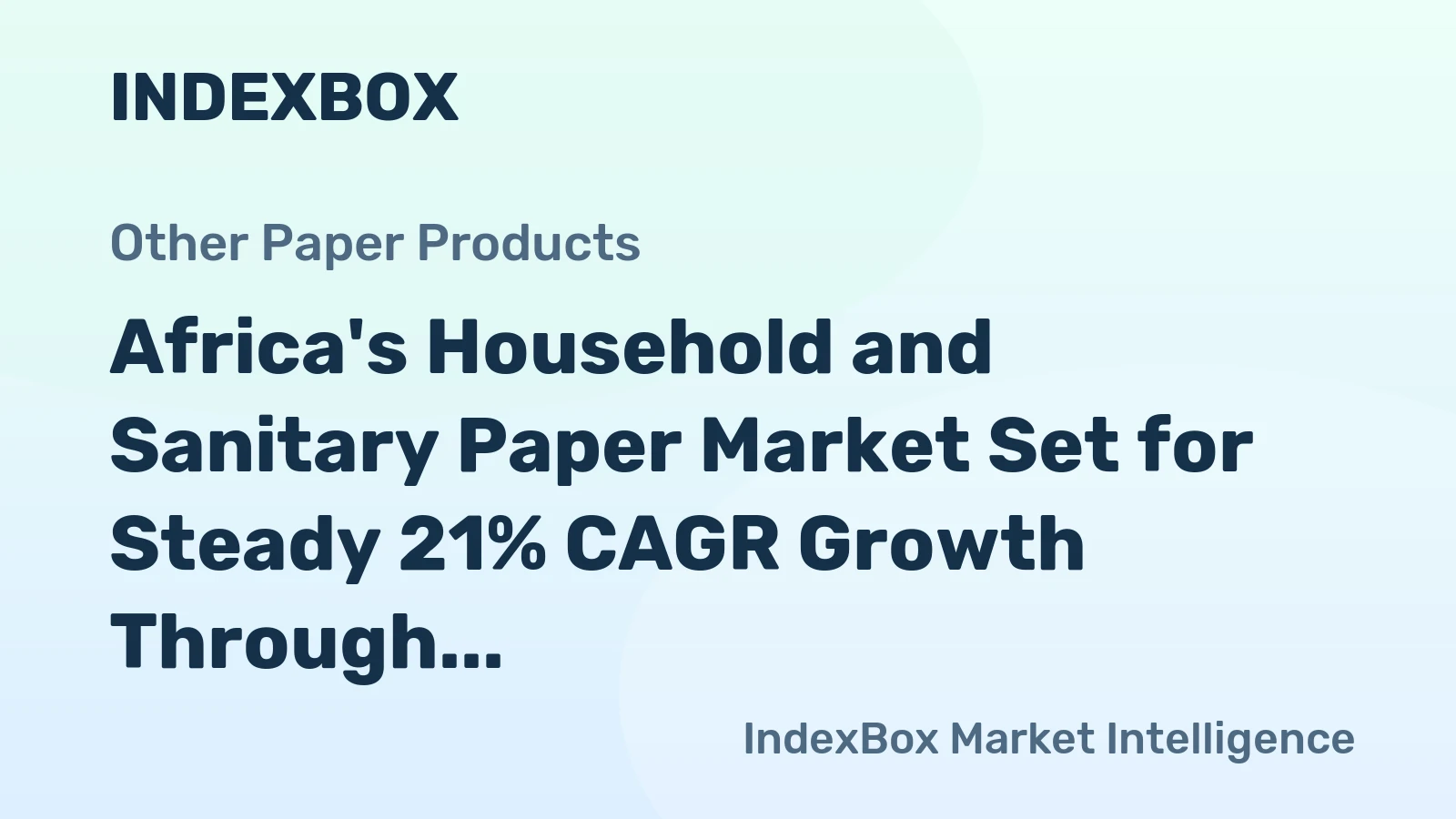 Africa's Household and Sanitary Paper Market Set for Steady 21% CAGR Growth Through 2035