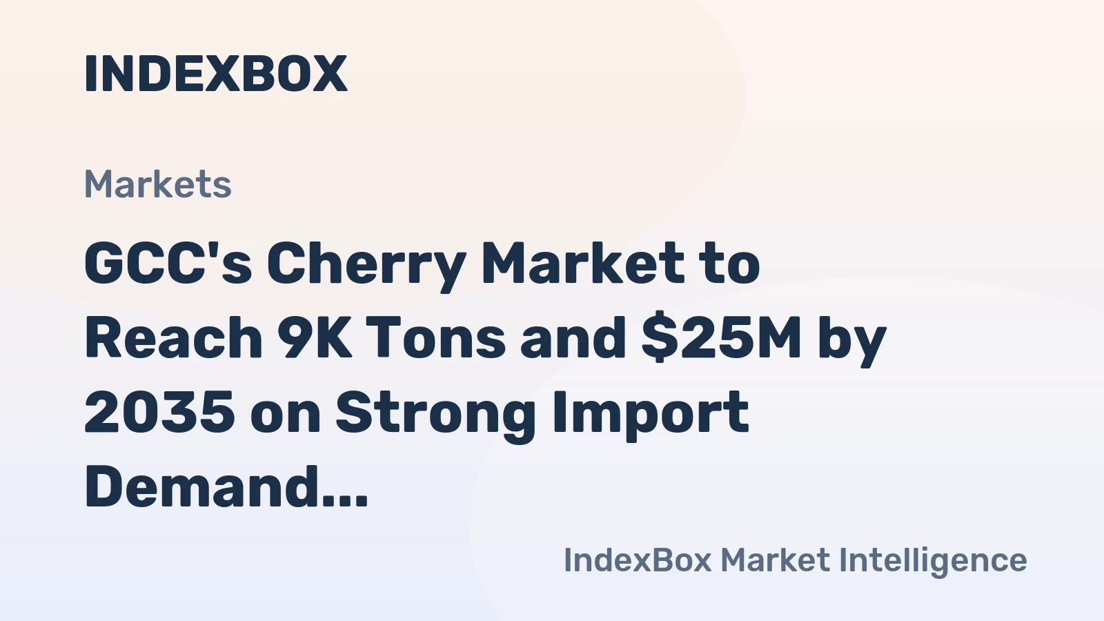 GCC's Cherry Market to Reach 9K Tons and $25M by 2035 on Strong Import Demand