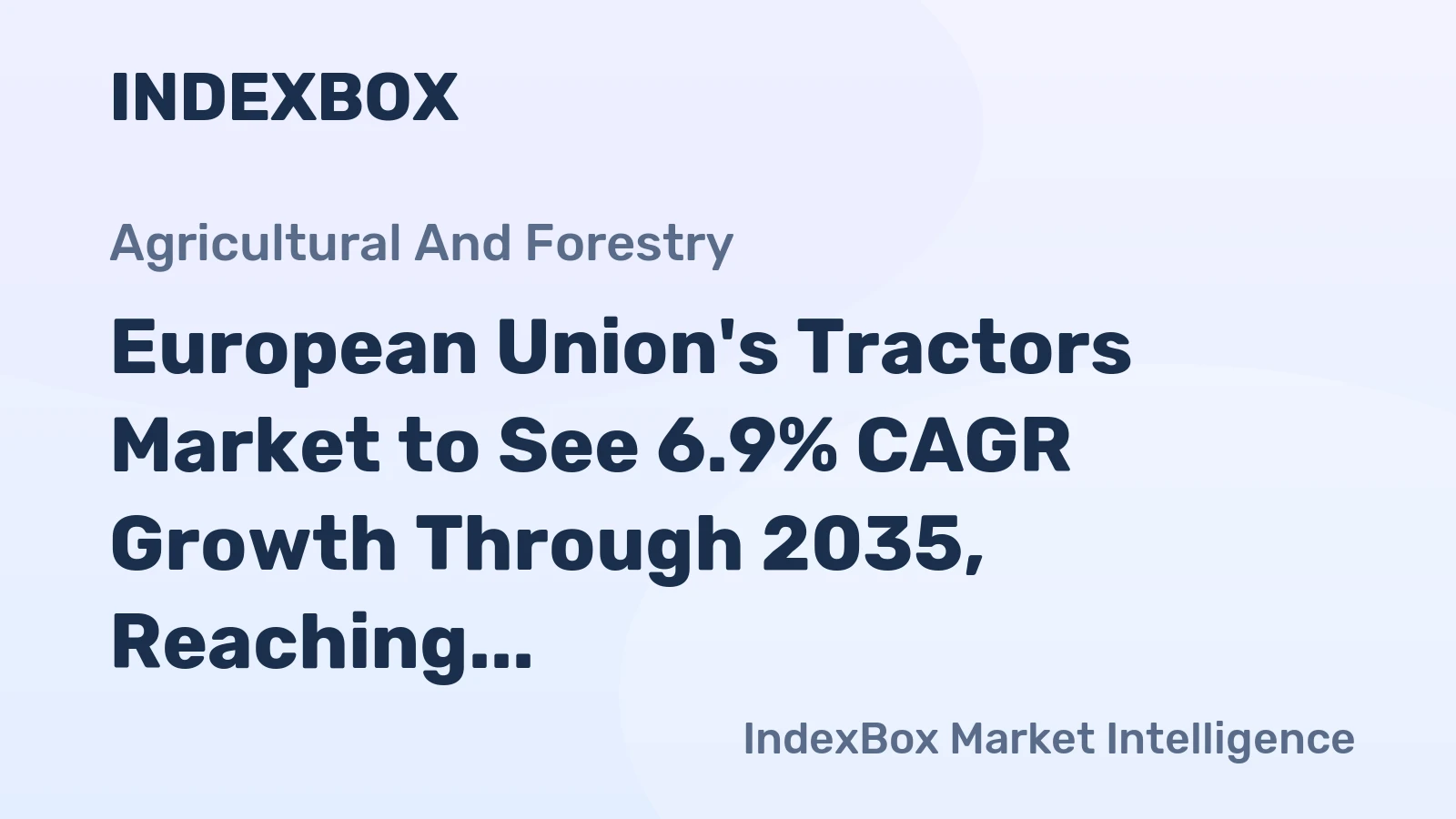 European Union's Tractors Market to See 6.9% CAGR Growth Through 2035, Reaching 1.7M Units