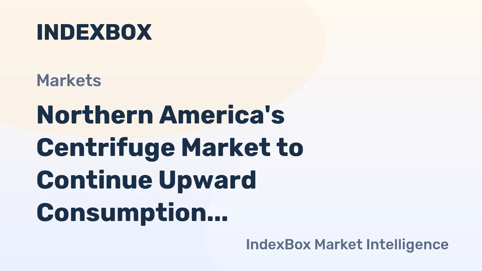 Northern America's Centrifuge Market to Continue Upward Consumption Trend with CAGR of +1.8%