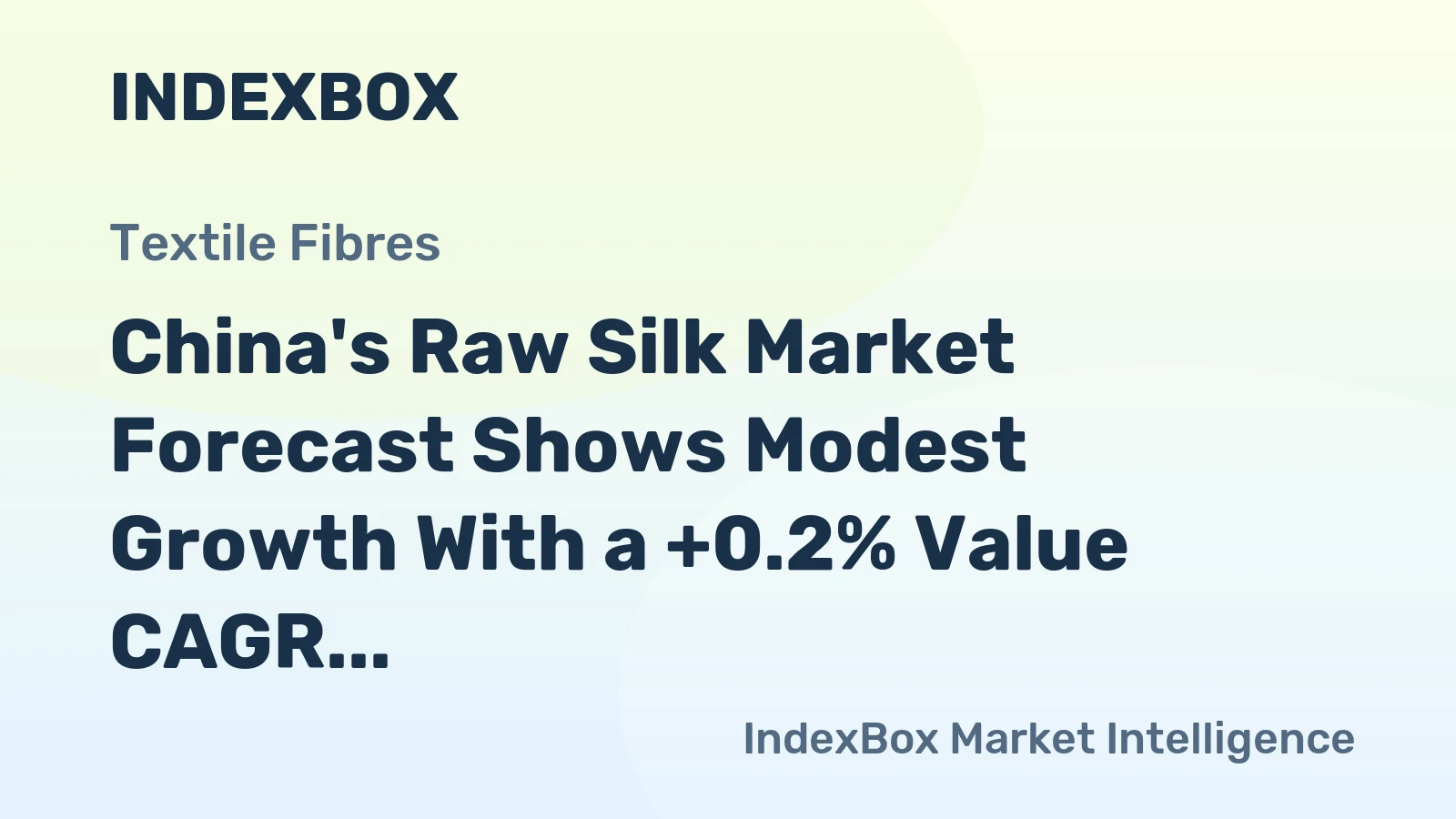 China's Raw Silk Market Forecast Shows Modest Growth With a +0.2% Value CAGR Through 2035
