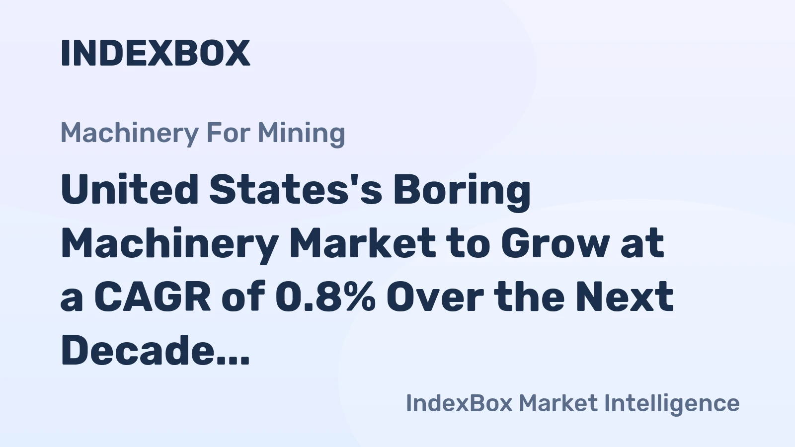 United States's Boring Machinery Market to Grow at a CAGR of 0.8% Over the Next Decade