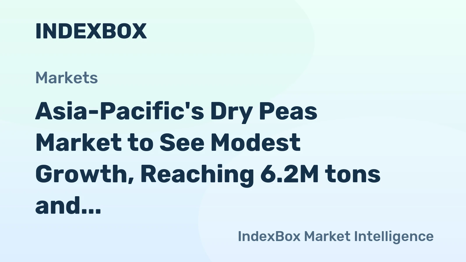 Asia-Pacific's Dry Peas Market to See Modest Growth, Reaching 6.2M tons and $3.2B by 2035