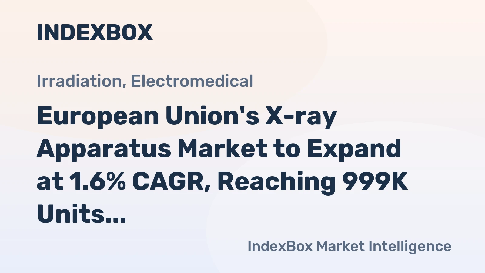 European Union's X-ray Apparatus Market to Expand at 1.6% CAGR, Reaching 999K Units by 2035