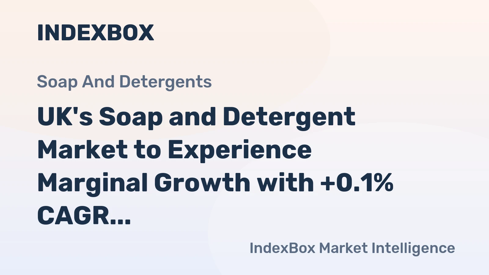 UK's Soap and Detergent Market to Experience Marginal Growth with +0.1% CAGR from 2023-2035