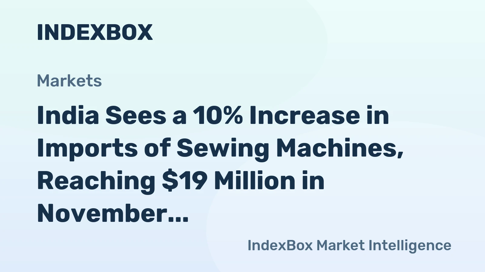 India Sees a 10% Increase in Imports of Sewing Machines, Reaching $19 Million in November 2023.