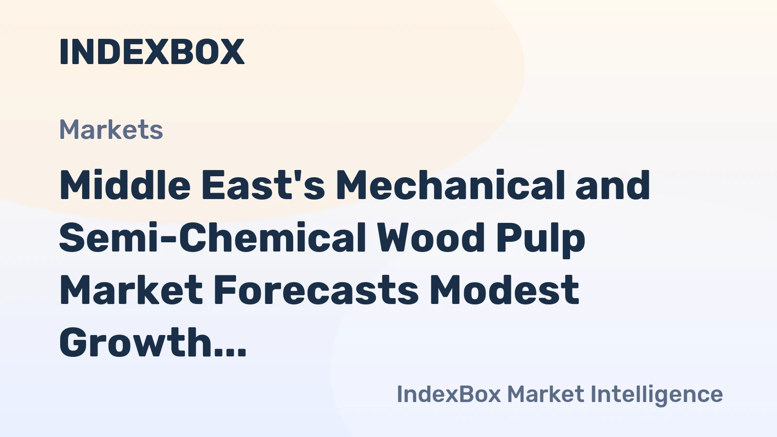 Middle East's Mechanical and Semi-Chemical Wood Pulp Market Forecasts Modest Growth With +0.2% CAGR Through 2035