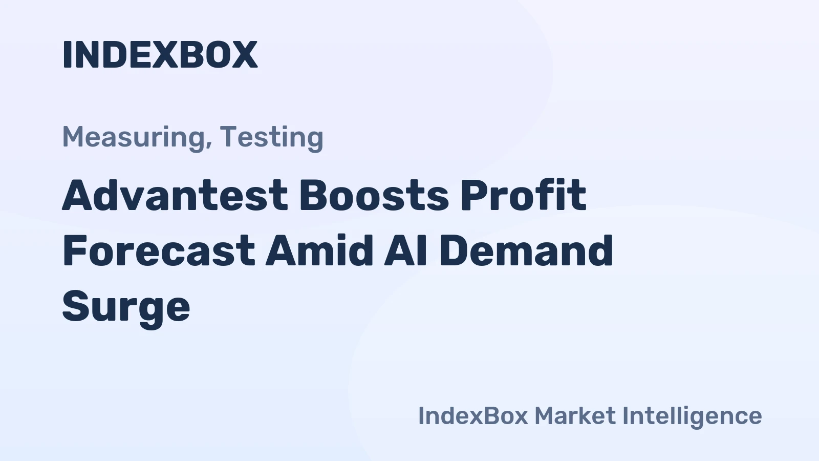 Advantest Boosts Profit Forecast Amid AI Demand Surge