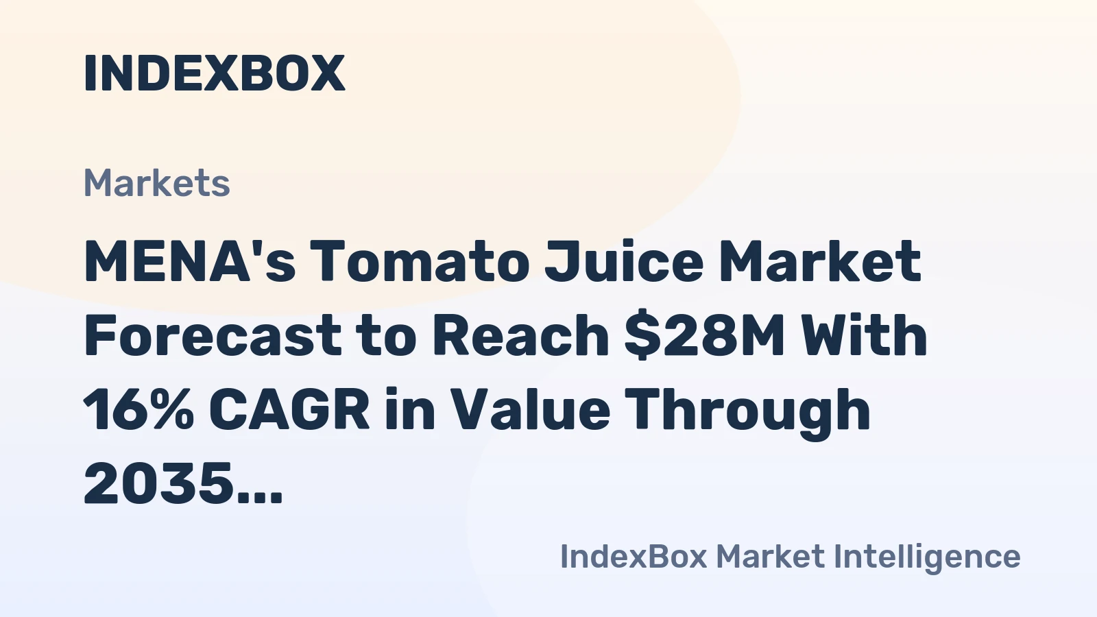 MENA's Tomato Juice Market Forecast to Reach $28M With 16% CAGR in Value Through 2035