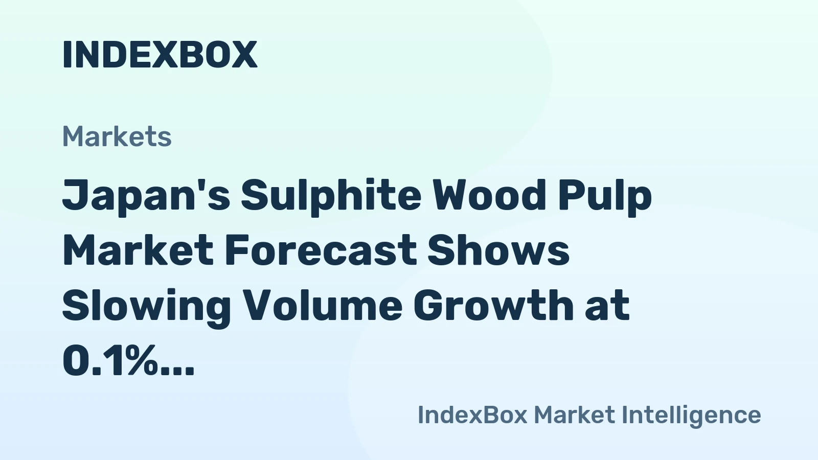 Japan's Sulphite Wood Pulp Market Forecast Shows Slowing Volume Growth at 0.1% CAGR but Rising Value