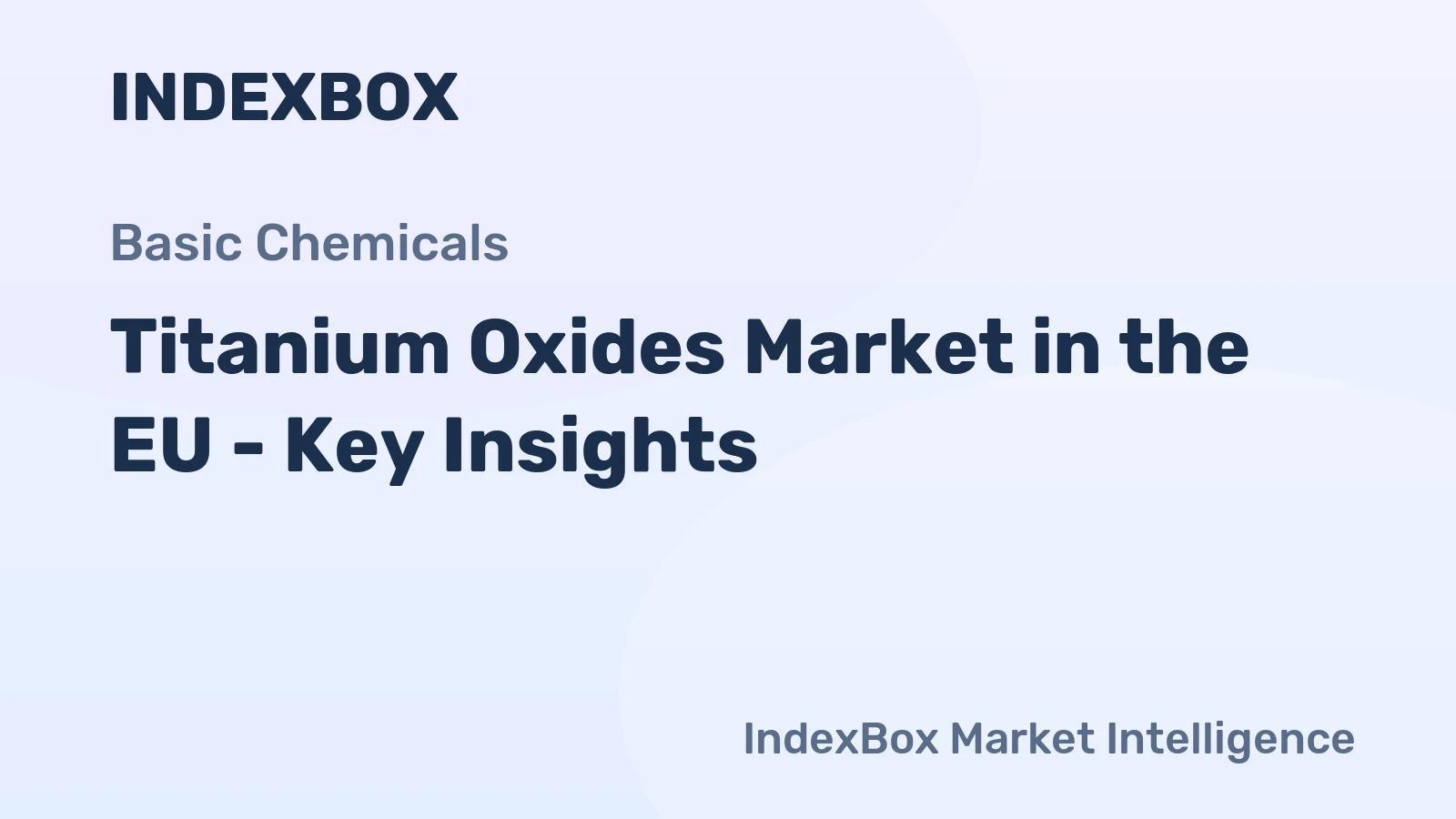 Titanium Oxides Market in the EU - Key Insights