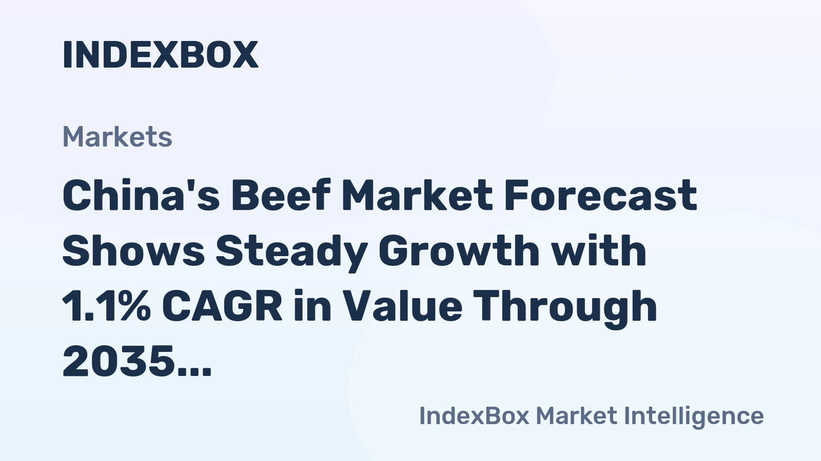 China's Beef Market Forecast Shows Steady Growth with 1.1% CAGR in Value Through 2035