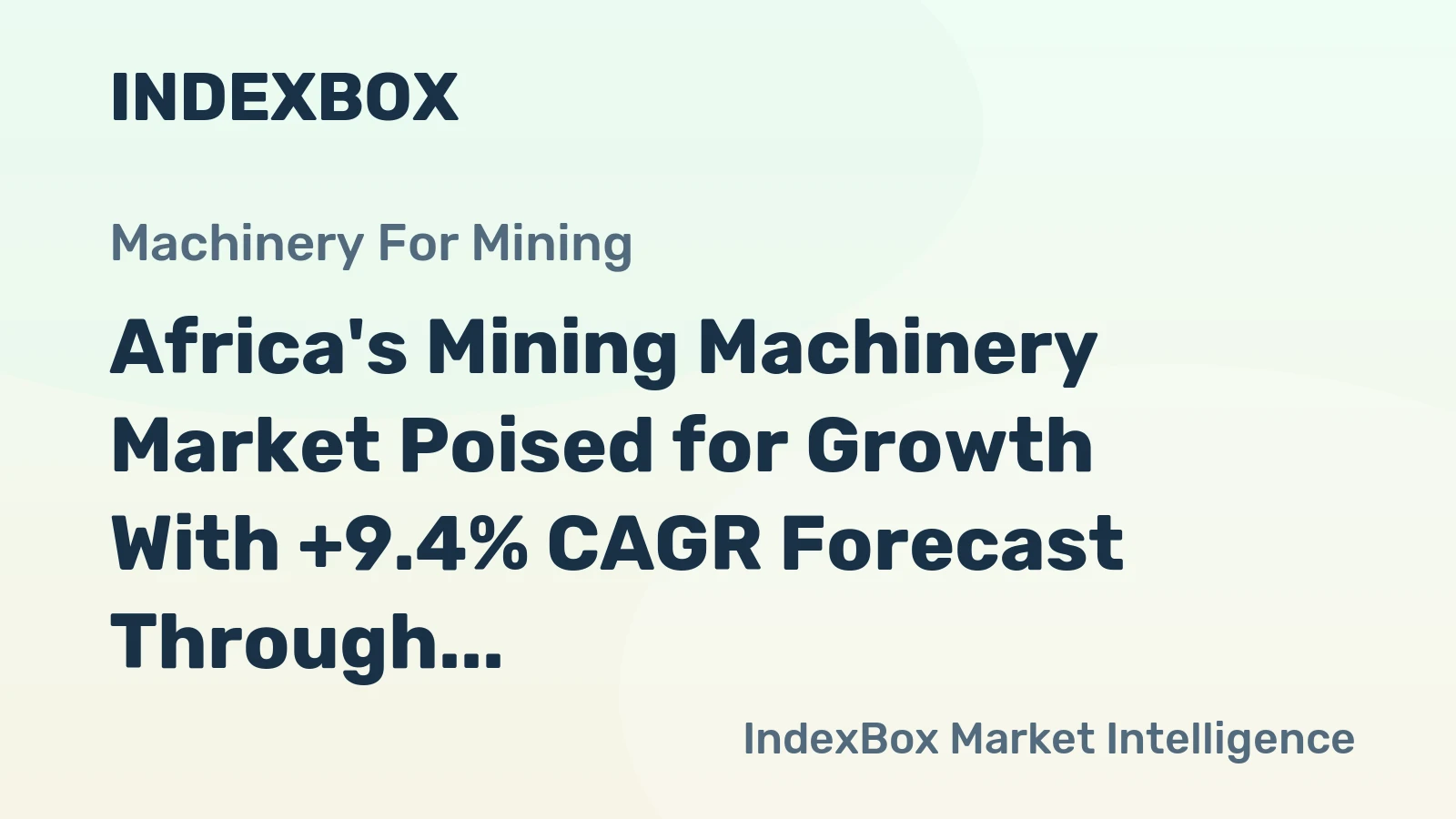 Africa's Mining Machinery Market Poised for Growth With +9.4% CAGR Forecast Through 2035