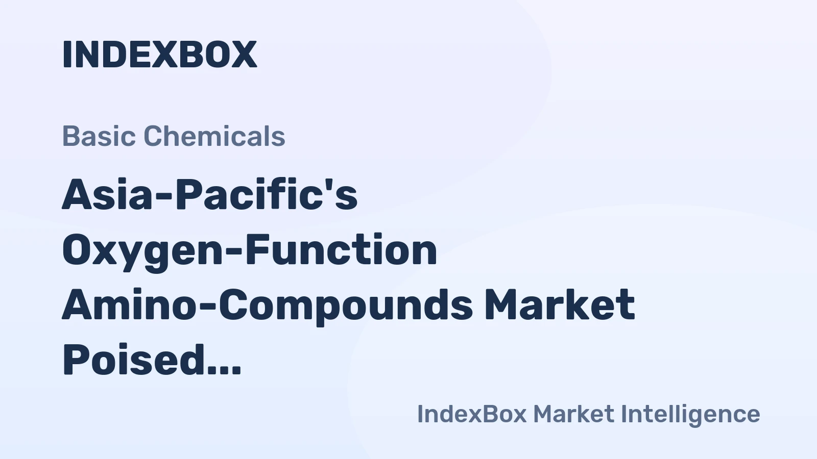 Asia-Pacific's Oxygen-Function Amino-Compounds Market Poised for Steady Growth with a 4.5% CAGR in Value