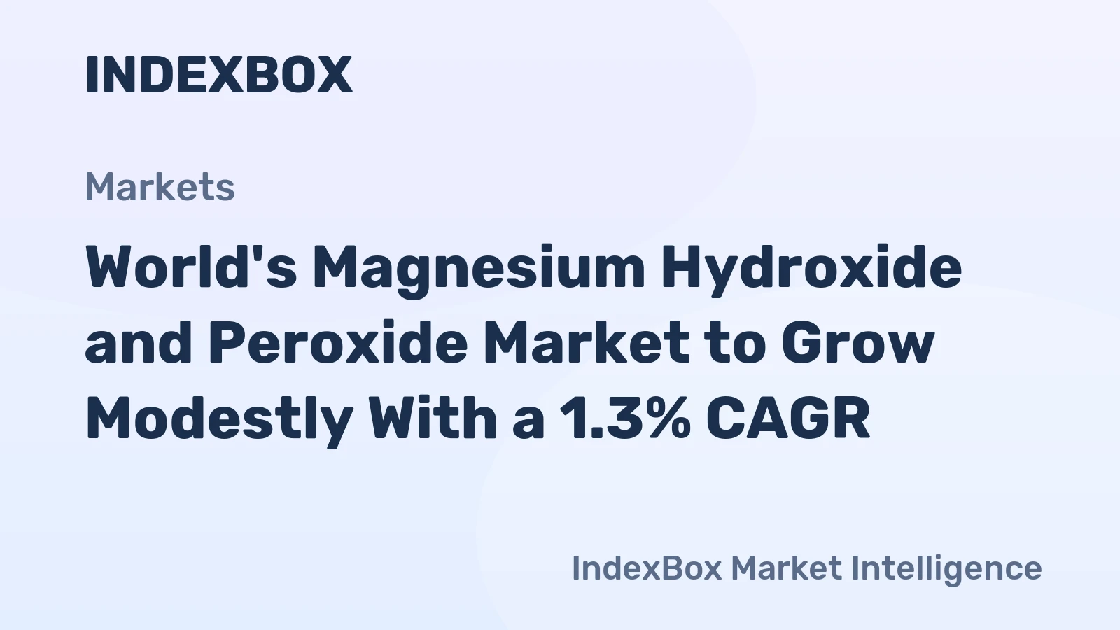 World's Magnesium Hydroxide and Peroxide Market to Grow Modestly With a 1.3% CAGR