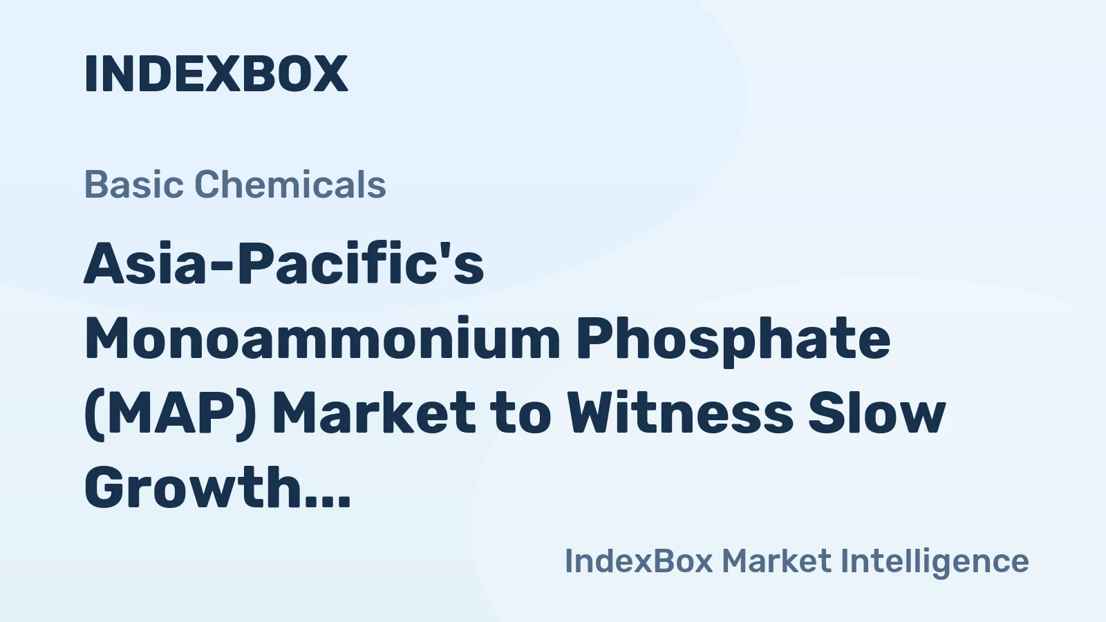 Asia-Pacific's Monoammonium Phosphate (MAP) Market to Witness Slow Growth with +0.2% CAGR from 2024 to 2035