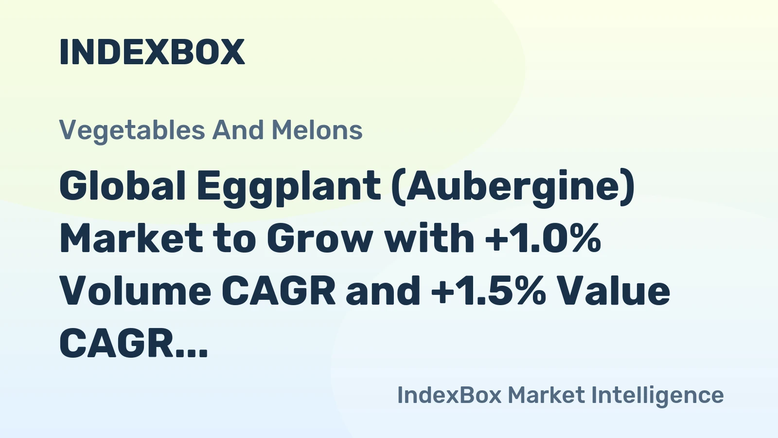Global Eggplant (Aubergine) Market to Grow with +1.0% Volume CAGR and +1.5% Value CAGR from 2024 to 2035, Reaching 67M Tons and $68.1B
