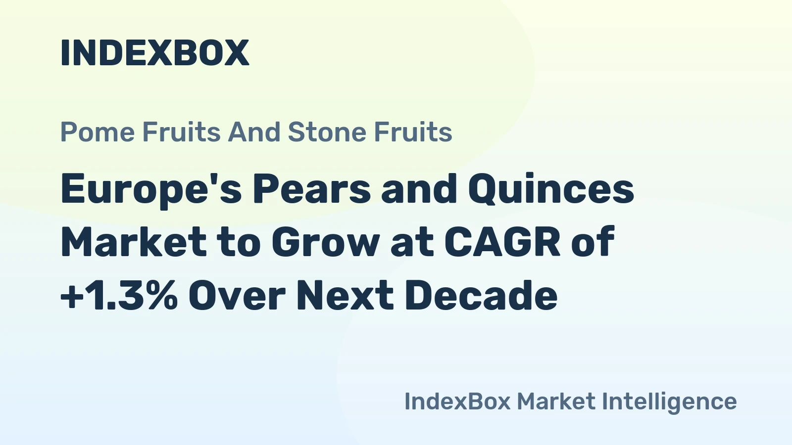 Europe's Pears and Quinces Market to Grow at CAGR of +1.3% Over Next Decade