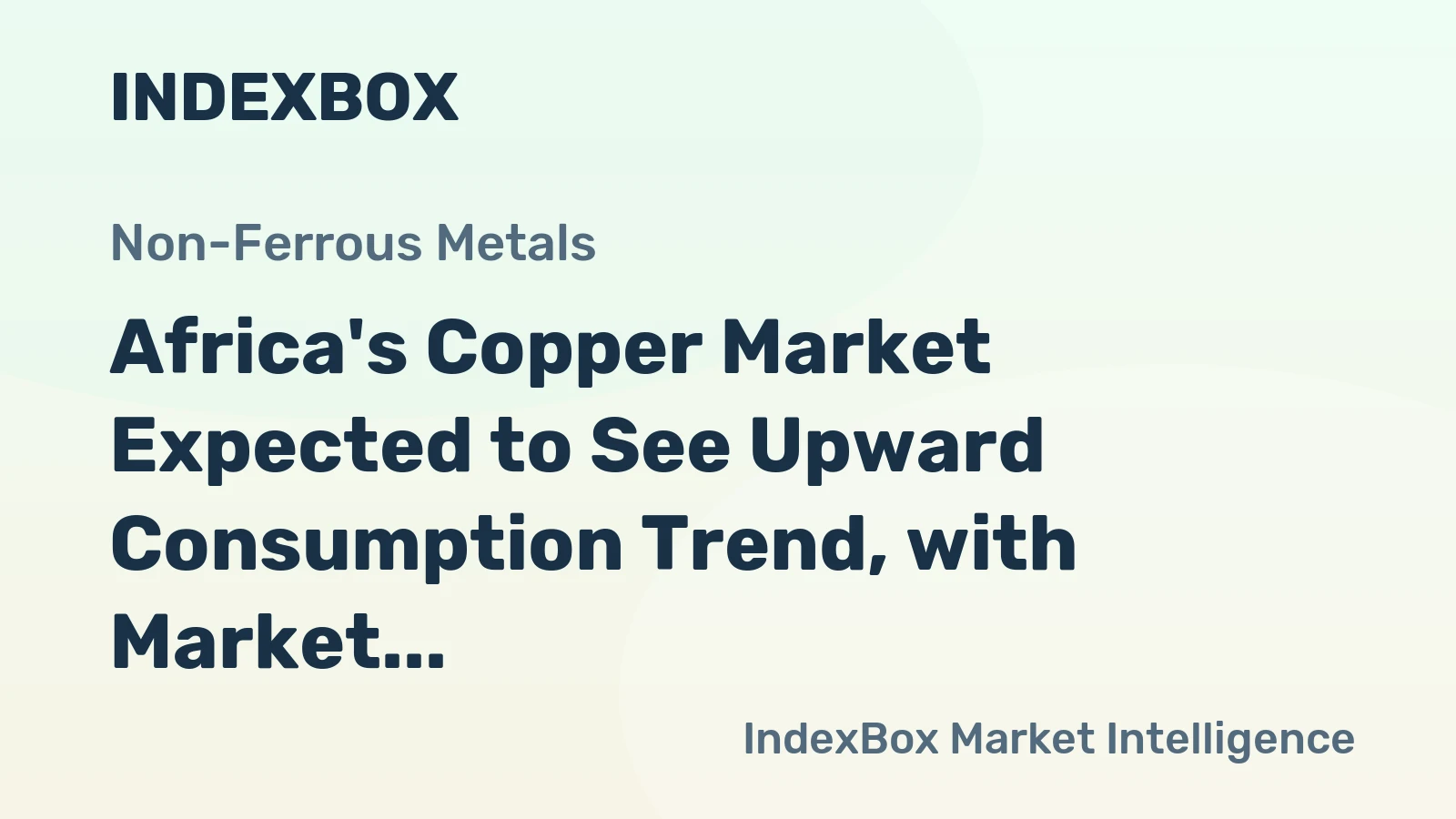 Africa's Copper Market Expected to See Upward Consumption Trend, with Market Volume Reaching 3M Tons and Value Reaching $25.7B by 2035