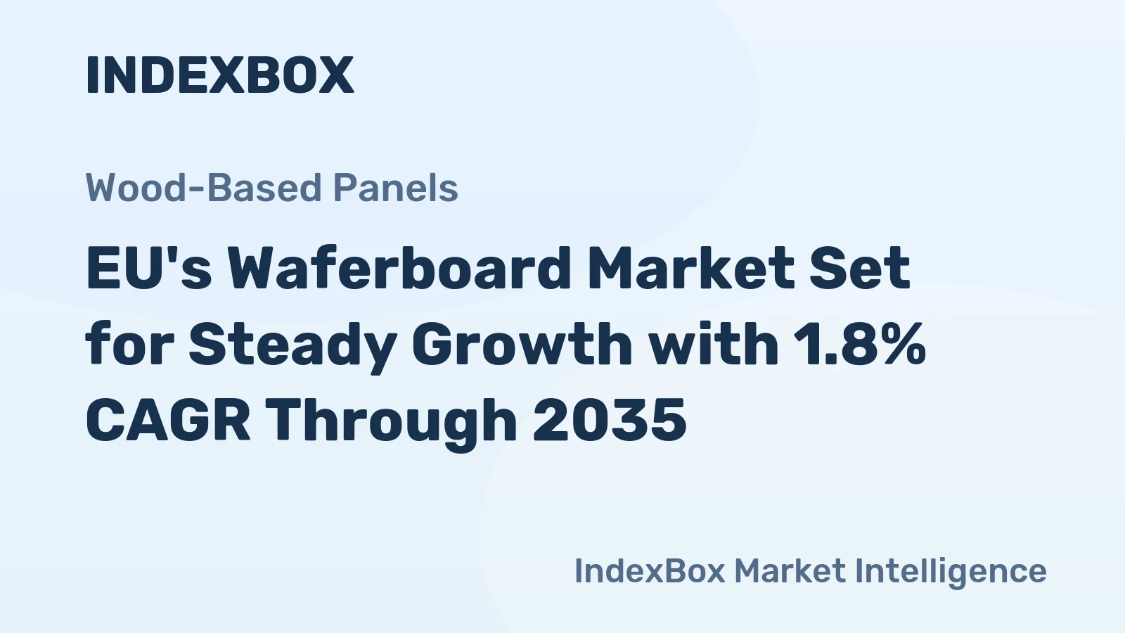 EU's Waferboard Market Set for Steady Growth with 1.8% CAGR Through 2035